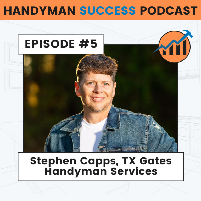Episode 5: Stephen Capps - Handyman Marketing Pros